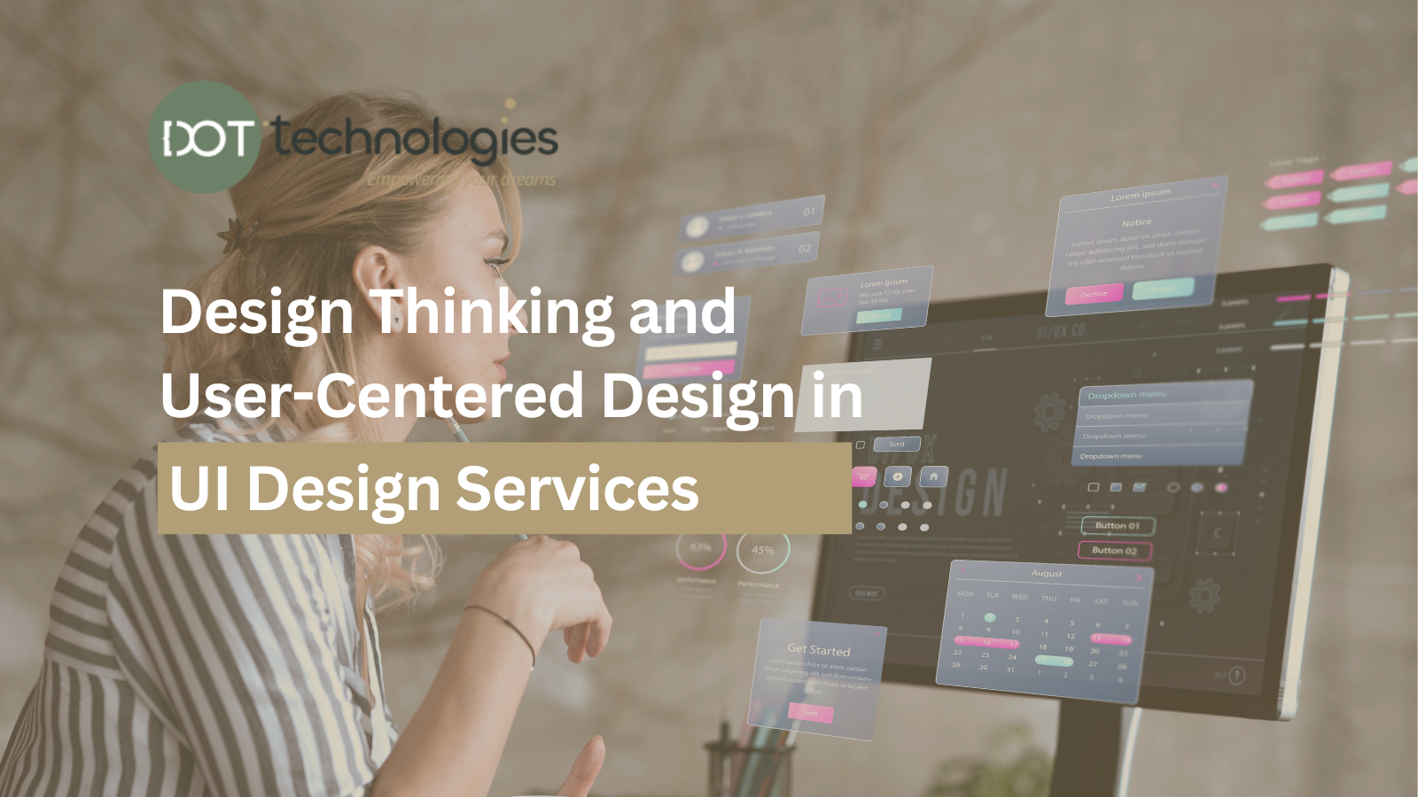 Design Thinking and User-Centered Design in UI Design Services – Dot ...